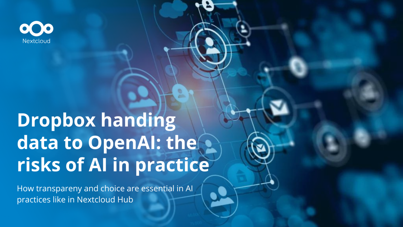Dropbox handing data to OpenAI: the risks of AI in practice - Nextcloud