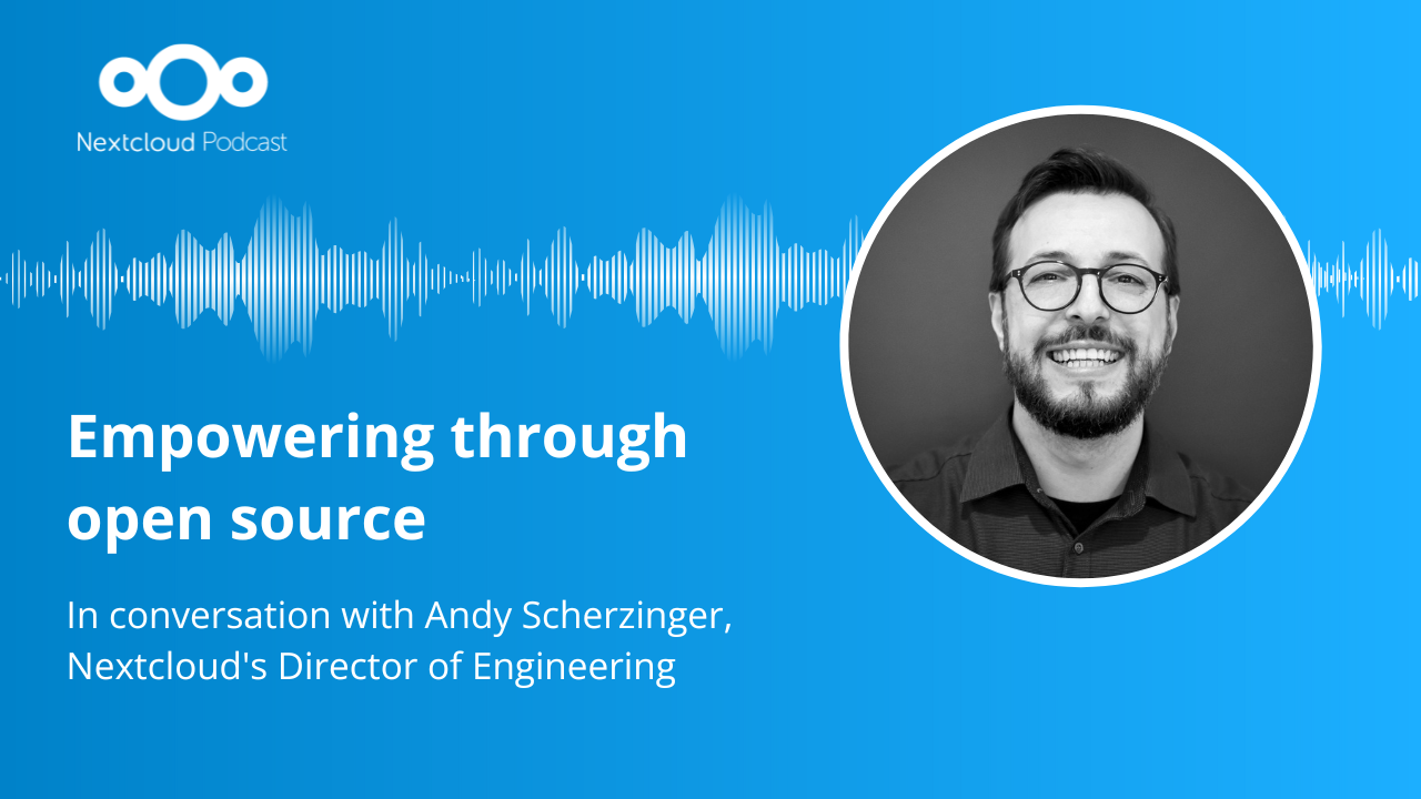 Empowering through open source: Nextcloud's Director of Engineering ...