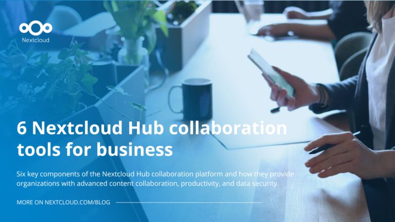 6 collaboration tools for business in Nextcloud Hub - Nextcloud