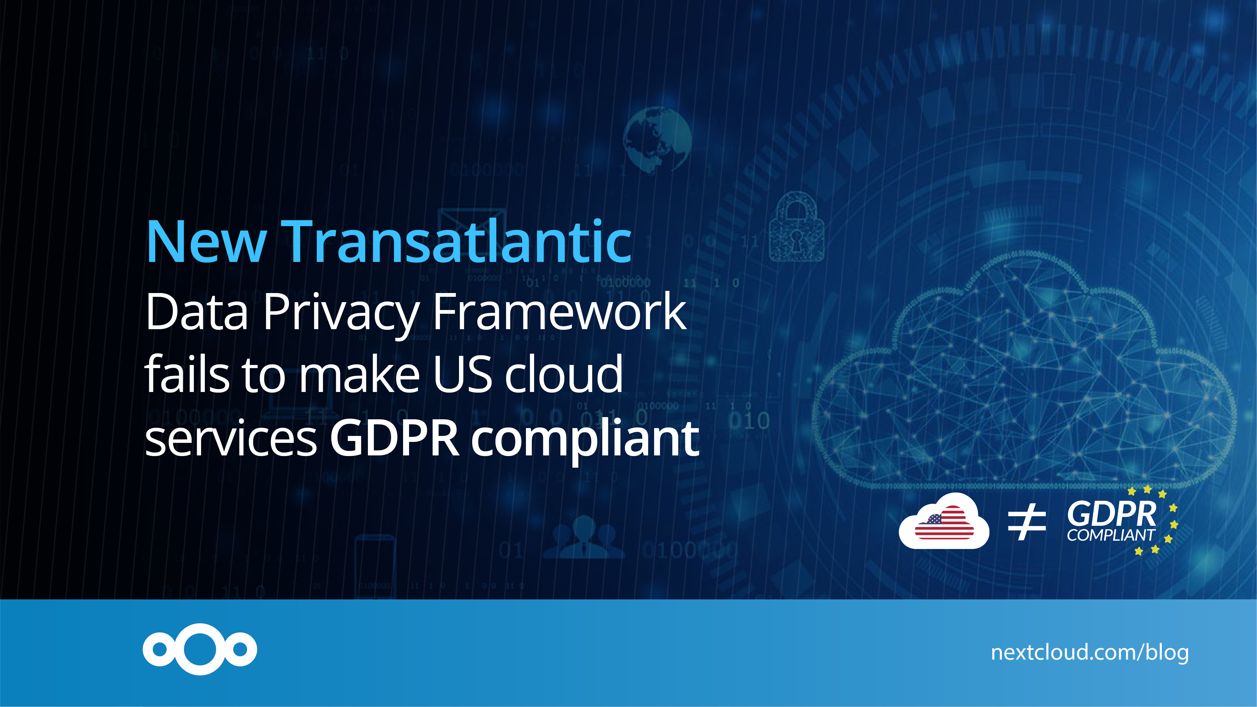 The new Transatlantic Data Privacy Framework fails to make US cloud ...