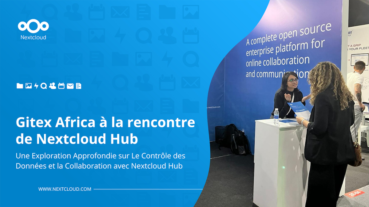 GITEX Africa à la rencontre de Nextcloud Hub - Nextcloud